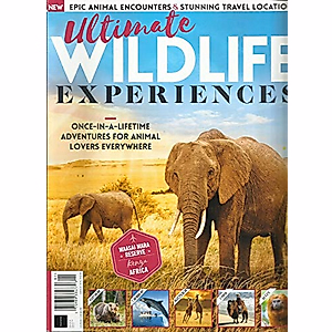 ULTIMATE WILDLIFE EXPERIENCES MAGAZINE, EPIC ANIMAL ENCOUNTERS ISSUE, 2020