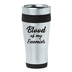 16oz Insulated Stainless Steel Travel Mug Coffee Mug Tumbler Blood Of My Enemies (Black)