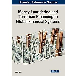 Money Laundering and Terrorism Financing in Global Financial Systems