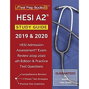 HESI A2 Study Guide 2019 & 2020: HESI Admission Assessment Exam Review 2019-2020 4th Edition & Practice Test Questions