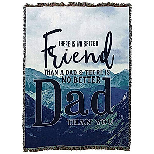 Pure Country Weavers There is No Better Friend Than a Dad Blanket - Gift Tapestry Throw Woven from Cotton - Made in The USA (72x54)
