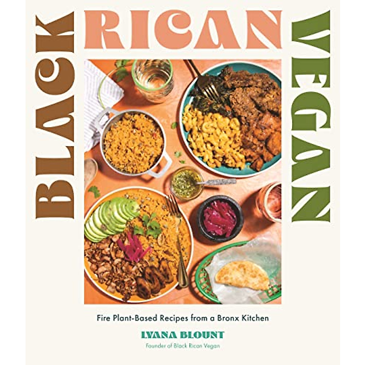 Black Rican Vegan: Fire Plant-Based Recipes from a Bronx Kitchen