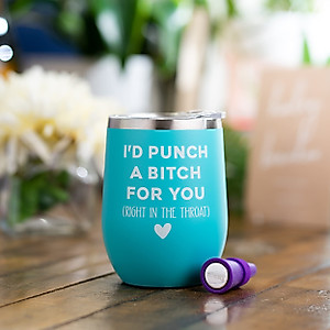 I'd Punch a Bitch For You Tumbler - Bad Assed Women Gifts - BFF Gifts for Women - Birthday Wine Glass – Funny Wine Glasses for Women – Funny Wine Tumblers – BFF Gifts – Sister tumbler - Bestie Gifts
