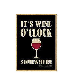 SJT ENTERPRISES, INC. It's Wine o'clock Somewhere - Wood Fridge Kitchen Magnet - Great for Refrigerator, Locker or Metal Cabinet - Made in USA - Measures 2.5" x 3.5" (SJT00215)