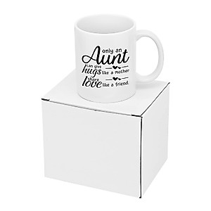 Only An Aunt Can Give Hugs Like a Mother Share Love Like a Friend Coffee Mug, Auntie Aunt Mug, Christmas Gifts for Aunt Auntie, Birthday Mothers Day Gifts for Aunt from Nephew Niece, 11 Oz