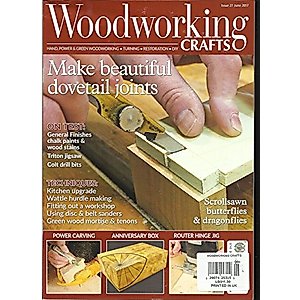 WOOD WORKING CRAFTS MAGAZINE, HAND POWER & GREEN WOODWORKING JUNE, 2017# 27