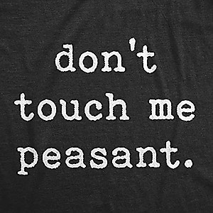 Dog Shirt Don't Touch Me Peasant Funny Pet Novelty Puppy Offensive Graphic Tee for Dogs for Dog Lovers with Introvert Sayings Heather Black M