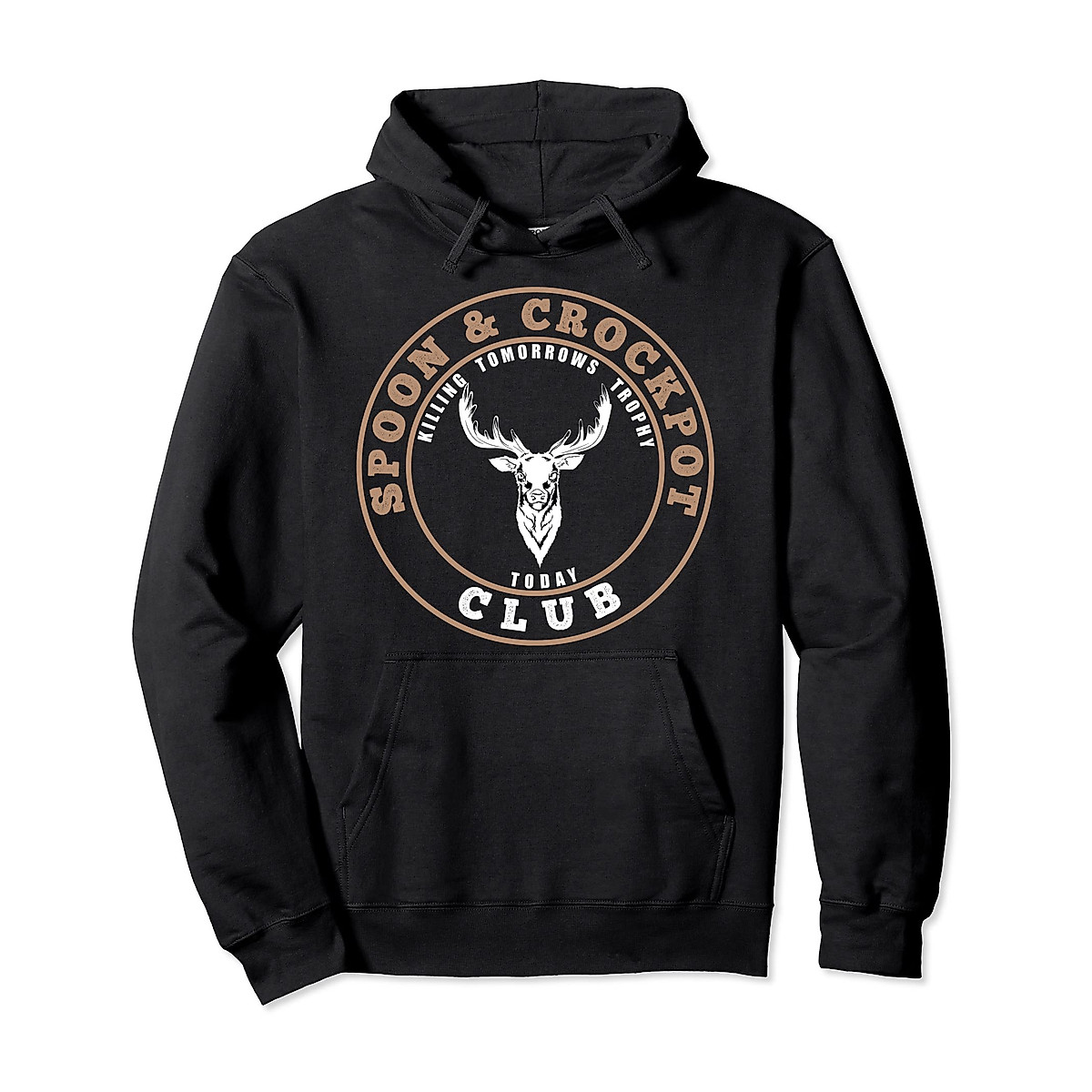 Spoon and Crockpot Killing Tomorrows Trophy Today Club Gift Pullover Hoodie