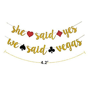 She Said Yes We Said Vegas Gold Glitter Banner Sign Garland Pre-strung for Las Vegas Bachelorette Party Decorations
