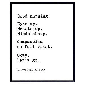 Lin Manuel Miranda Good Morning Merch Poster - Motivational Wall Art - Positive Inspirational Quotes Bathroom Wall Decor - Uplifting Encouragement Gifts for Women, Men, Hamilton Musical Broadway Play