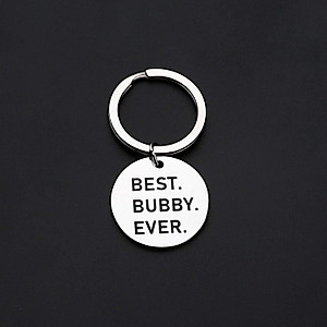 CENWA Best Bubby Ever Keychain for Grandpa Birthday Father's Day or Christmas Gifts for Grandfather (Best Bubby Ever Keychain)