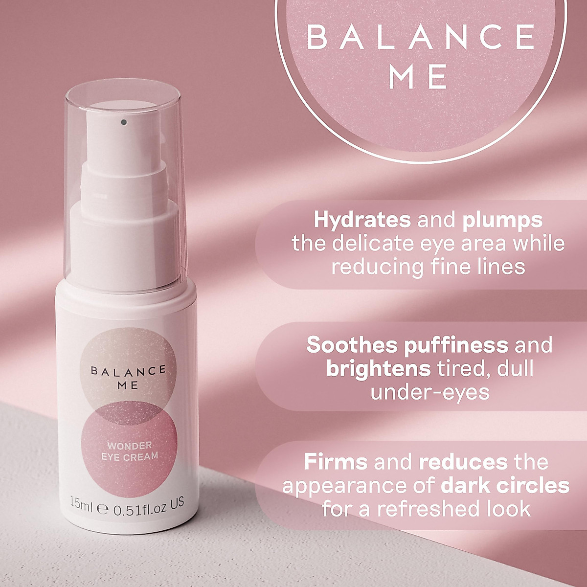 Balance Me Wonder Eye Cream 0.5 fl oz, Dark Circle Reducing Cream for All Skin Types, Hydrating & Firming, Anti-Aging, Brightens & Smooths Under Eyes