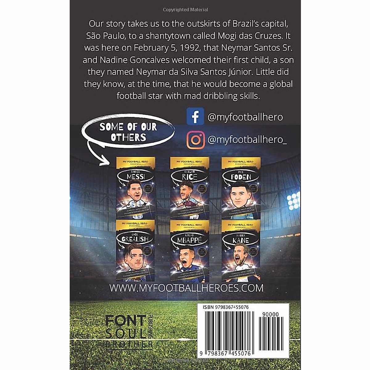 My Football Hero: Neymar: Learn All About Your Favourite Footballing Star (My Sporting Hero: Biographies for Children aged 9 - 12)