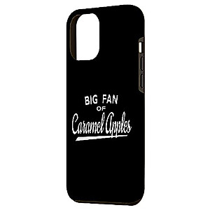 iPhone 14 Pro Max Big Fan of Caramel Apples Case
