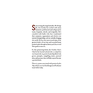 The Power of Positive Leadership: How and Why Positive Leaders Transform Teams and Organizations and Change the World (Jon Gordon)