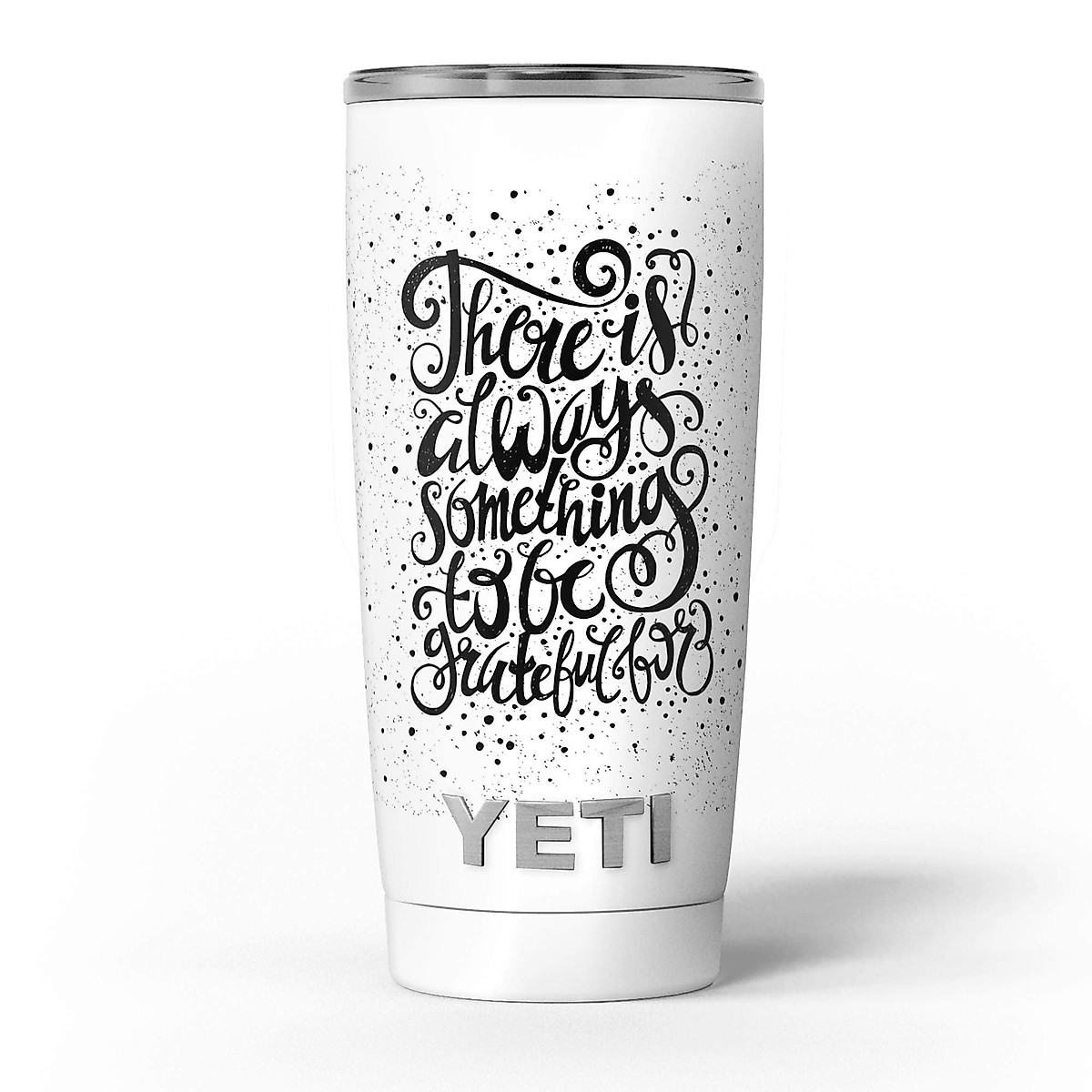 Design Skinz There is Always Something to Be Grateful for - Skin Decal Vinyl Wrap Kit Compatible with The Yeti Rambler Cooler Tumbler Cups
