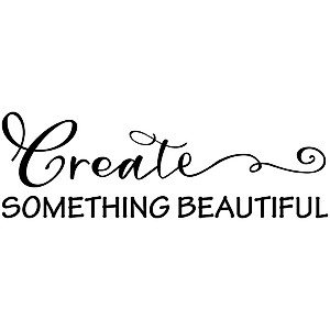 Create Something Beautiful Carved Pure Black Vinyl Wall Decal Art Letters Quotes Saying Wall Art Lettering Home Decor