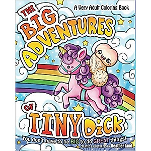 The Big Adventures of Tiny Dick: Adult Coloring Book