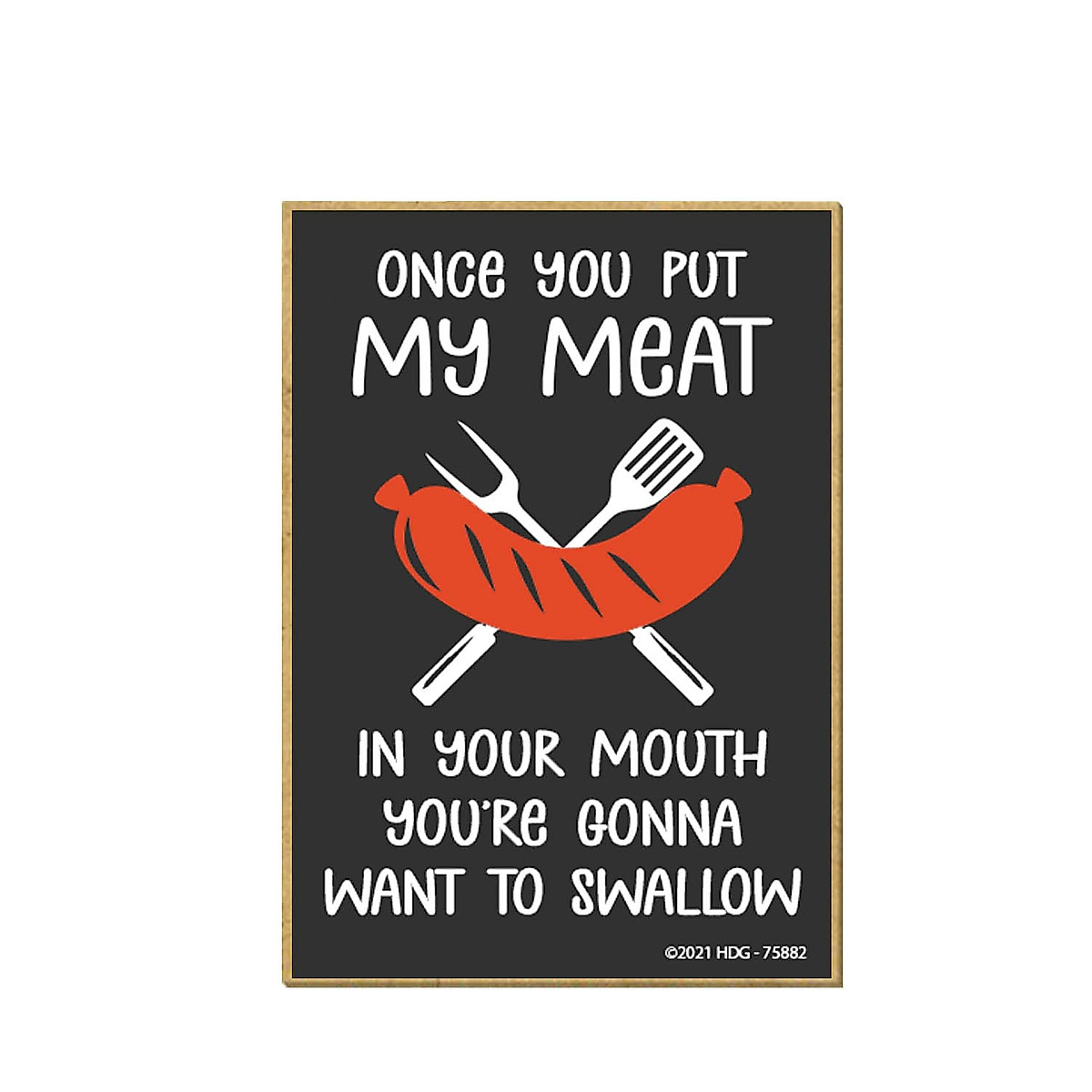 Honey Dew Gifts, Once You Put My Meat in Your Mouth You're Gonna Want to Swallow, 2.5 Inches by 3.5 Inches, Funny Magnets, Decorative Magnets, Locker Decorations, Magnets Fridge-75882