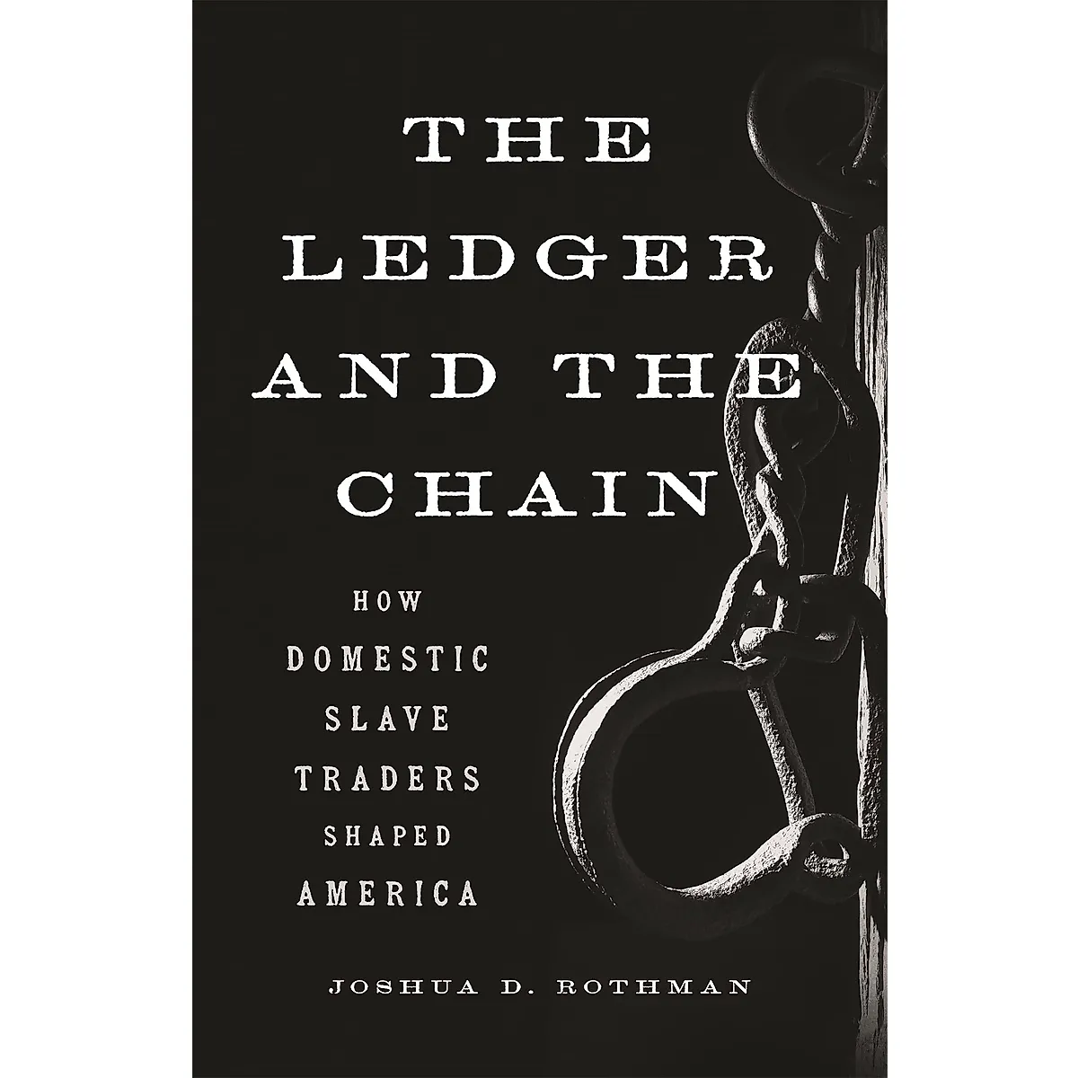 The Ledger and the Chain: How Domestic Slave Traders Shaped America