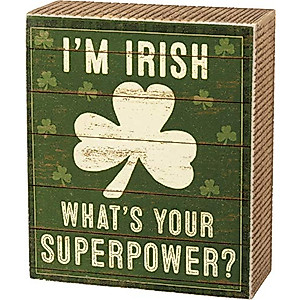 Primitives by Kathy I'm Irish What's Your Superpower Box Sign