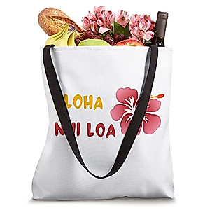 Aloha Nui Loa Hawaiian Saying very much Love/Aloha Flower Tote Bag
