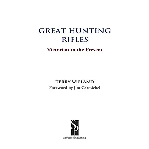 Great Hunting Rifles: Victorian to the Present