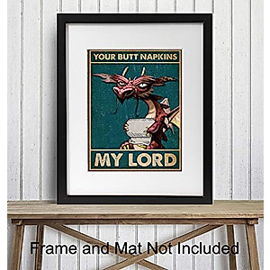 Your Butt Napkins My Lord - Dragon Decorations - Gothic Bathroom Decor - Medieval Decor - Funny Bathroom Wall Art - Toilet Paper Wall Art - Restroom Sign - Bath Wall Decor - Powder Room Decor print