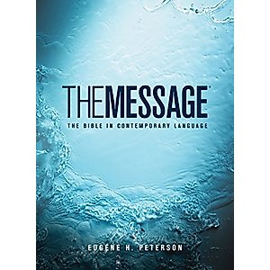 The Message: The Bible in Contemporary Language