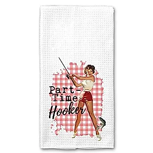 Part Time Hooker Funny Fishing Vintage 1950's Housewife Pin-up Girl Waffle Weave Microfiber Towel Kitchen Linen Gift for Her BFF