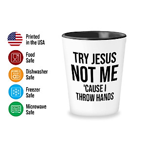 Christian Shot Glass 1.5oz - Try Jesus Not Me - Religious Bible Jesus Faith Cross Funny Christian Jokes Sarcastic Humor