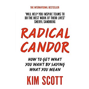 Radical Candor [Paperback] [Jan 01, 2018] KIM SCOTT