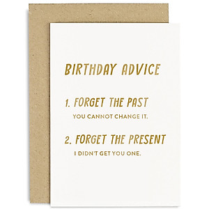 Old English Co. Funny Birthday Advice Birthday Card for Men or Women - 'Forget the Present' Humorous Birthday Card for Him or Her - Sister, Borther, Mum, Dad | Blank Inside with Envelope