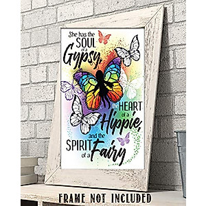She Has the Soul of a Gypsy, Heart of a Hippie and the Spirit Of A Fairy - Great Gypsy Wall Decor, Butterflies Hippie Wall Decoration, Inspirational Quote Gift Idea, 11x14 Unframed Art Print Poster