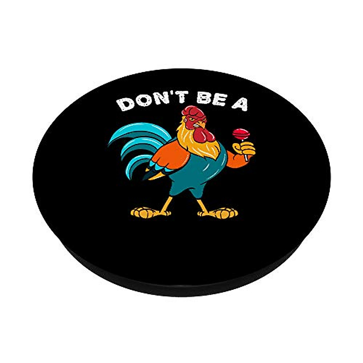 Don't Be A Sucker Funny Offensive Meaning Tshirt PopSockets Swappable PopGrip