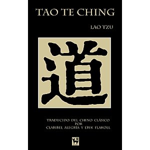Tao Te Ching: El Camino y la Virtud (Spanish Edition)