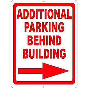 Additional Parking Behind Building w/ Right Arrow Sign. 12x18 Metal. Inform customers of more Business Spaces in Back
