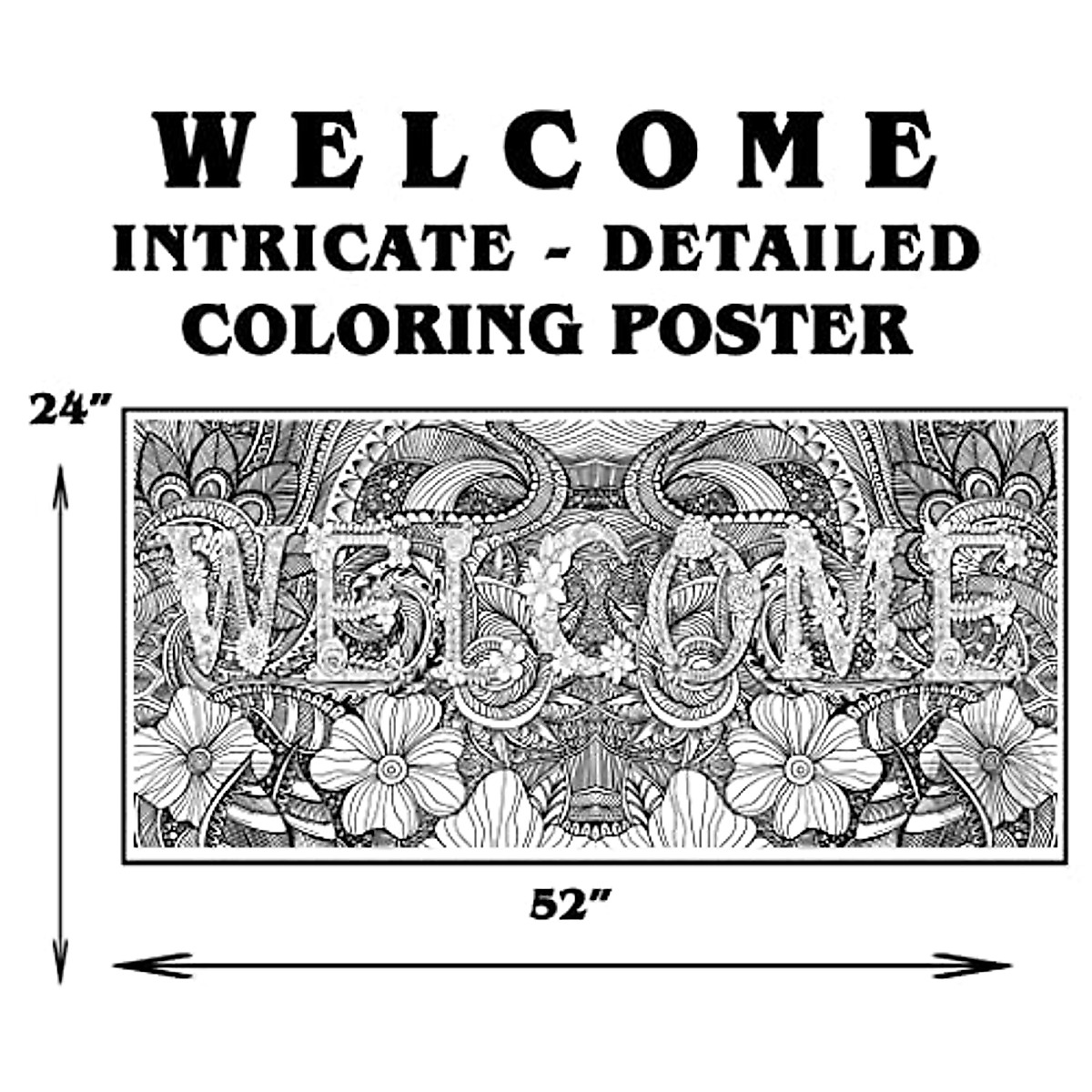 SJPrinter Inspirational Motivational Wall Art, Giant Coloring Poster Mandala for Kids and Adults - Great for Girls, Boys, Arts and Crafts, Care Facilities, Schools, Family Time, Groups (WELCOME, 24" x 52")