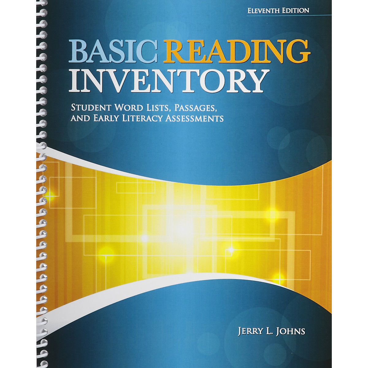 Basic Reading Inventory: Student Word Lists, Passages, and Early Literacy Assessments