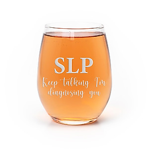 SLP Keep Talking Im Diagnosing Stemless Wine Glass - Slp, Gift For Slp, Speech Therapy, Slp Graduation Gift, Slp Gift, Speech Pathologist, Speech Language Gift