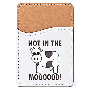 DistinctInk Adhesive Phone Wallet / Card Holder – Universal Vegan Leather Credit Card ID Adhesive Sleeve, Travel Light with Essential Items - Not in the MOOOOOOD! Cow