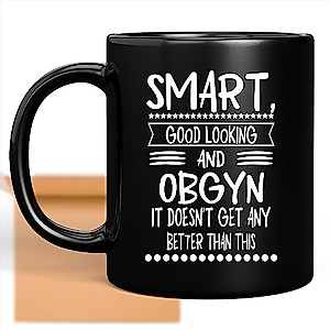 Coffee Mug Gifts for Obgyn Funny Cute Gag Obgyn Gifts for, Family, Coworker on Holidays, Year, Birthday Appreciation Idea - Smart Good 722257