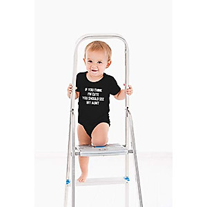 AW Fashions If You Think Im Cute, You Should See My Aunt - My Aunt Is The Best - Cute One-Piece Infant Baby Bodysuit (6 Months, Black)