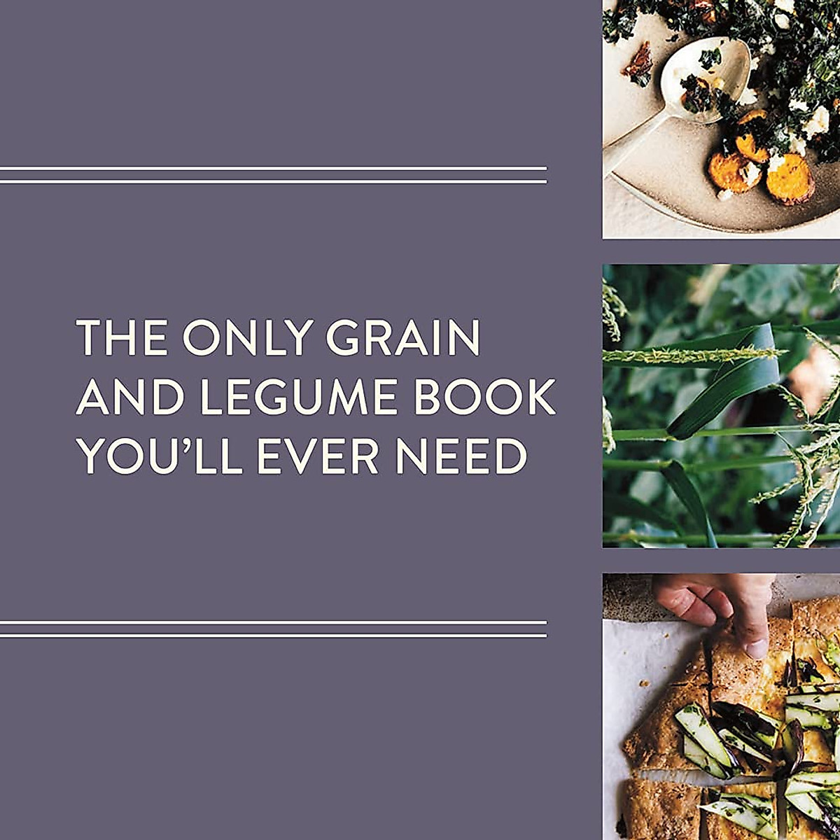 Grist: A Practical Guide to Cooking Grains, Beans, Seeds, and Legumes