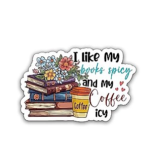 Miraki I Like My Books Spicy And Coffee Icy Sticker, Book Lover Sticker, Reading Sticker, Bookish Sticker, Water Assitant Die-Cut Vinyl Funny Decals for Laptop, Phone, Water Bottles, Kindle Sticker
