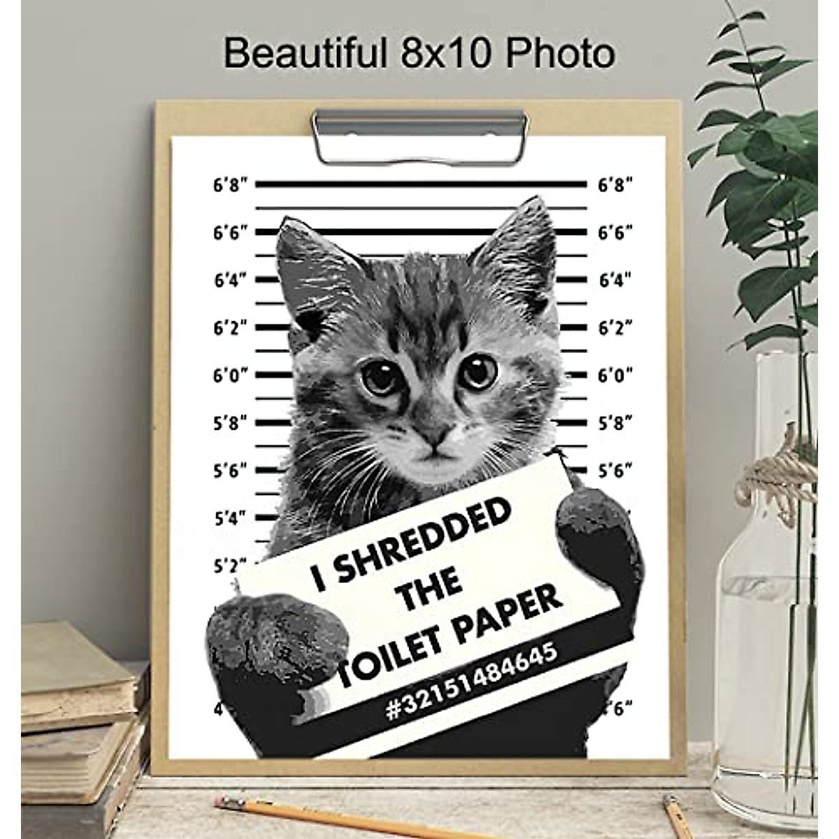Funny Cat Bathroom Wall Art Decor - 8x10 Humorous Mugshot Home Decoration Poster for Restroom, Guest Bath, Powder Room - Gag Gift for Cat Lovers - Cute Picture Photo Print