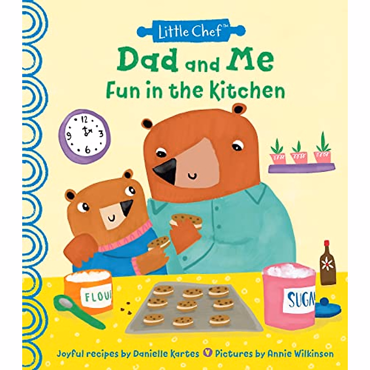 Dad and Me Fun in the Kitchen: A Kids Cookbook With Easy Recipes To Make With The Whole Family (The Perfect Gift for Dad from Kids!) (Little Chef)