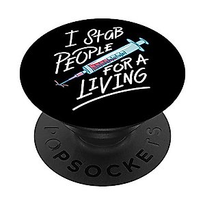 Nurse I Stab People For A Living Needle Nurse Phlebotomist PopSockets Swappable PopGrip