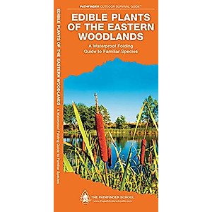 Edible Plants of the Eastern Woodlands: A Folding Guide to Familiar Species (Outdoor Recreation and Survival)