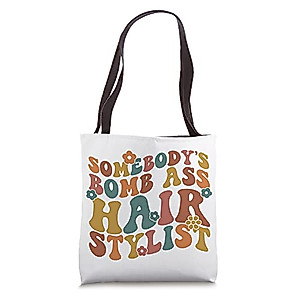 Somebody's Bomb Ass Hair Stylist Tote Bag